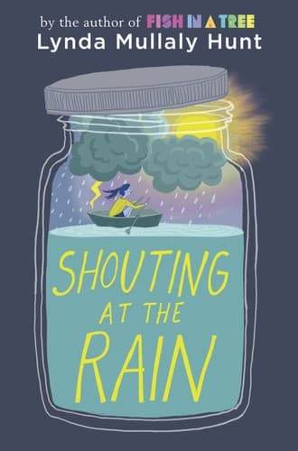 Books Similar to Shouting At the Rain by Lynda Mullaly Hunt | Similar ...